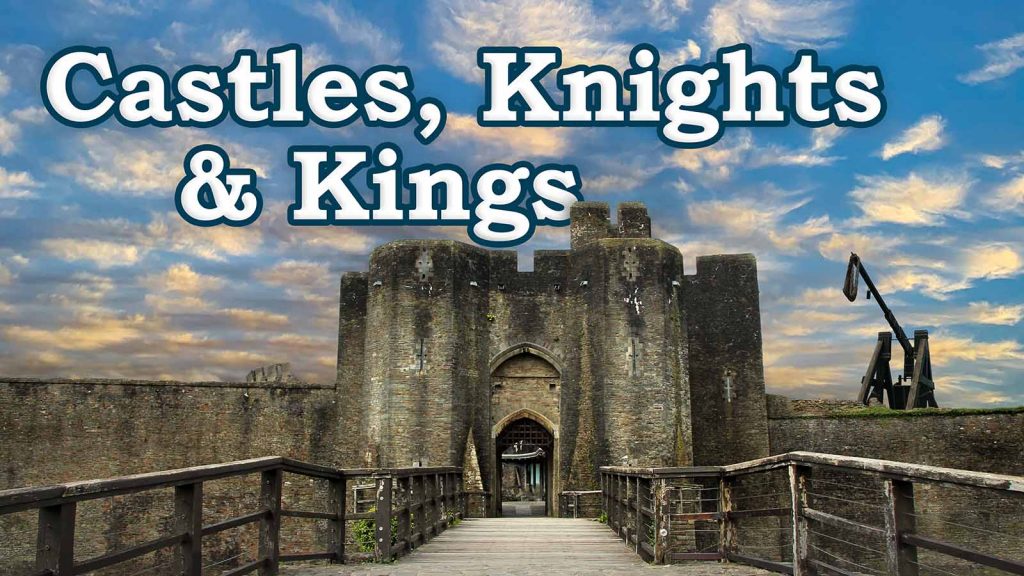 Castles, Knights and Kings • Techniquest